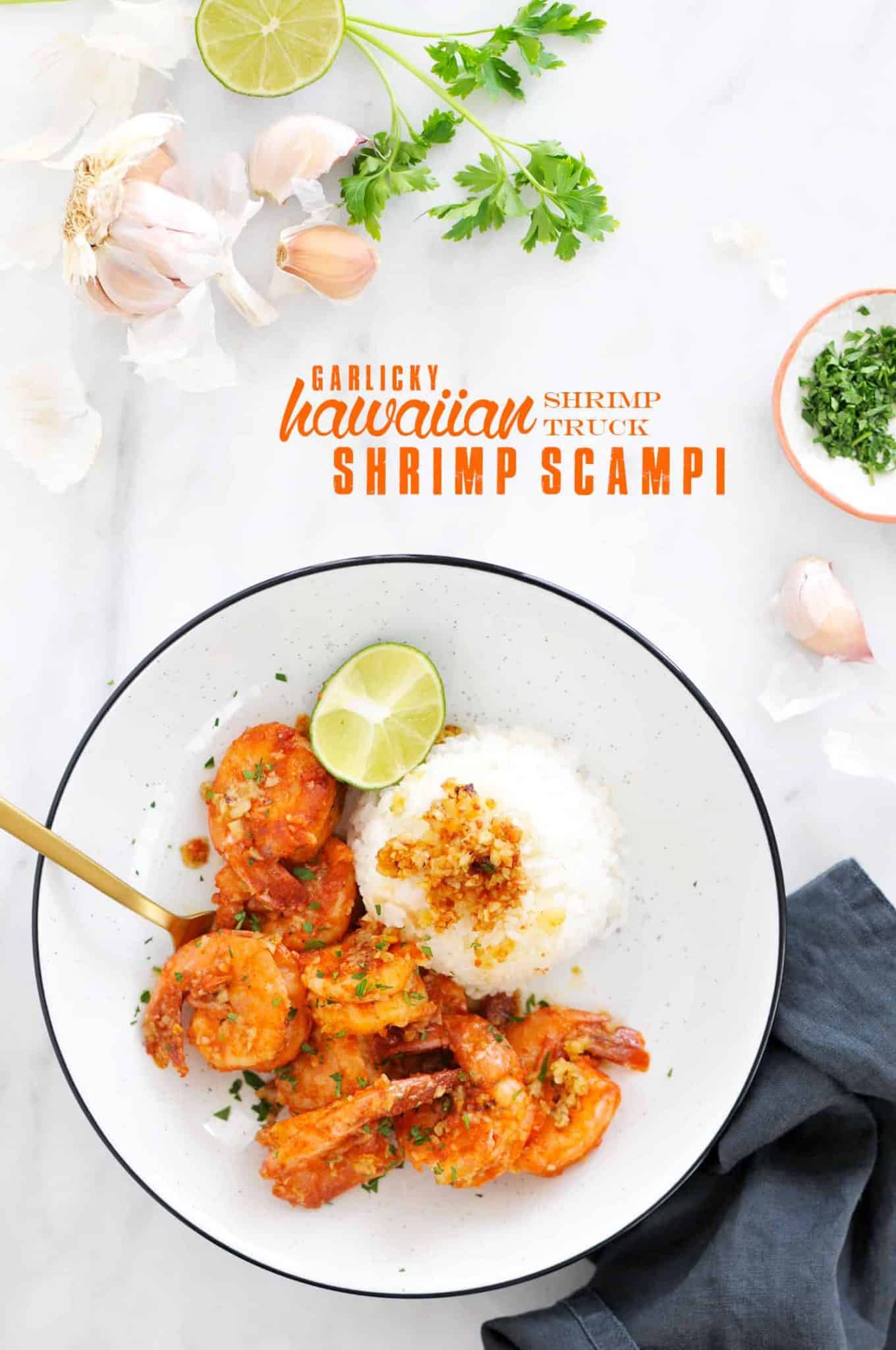 Hawaiian Shrimp Scampi (aka Shrimp Truck Garlic Shrimp) - the pig & quill